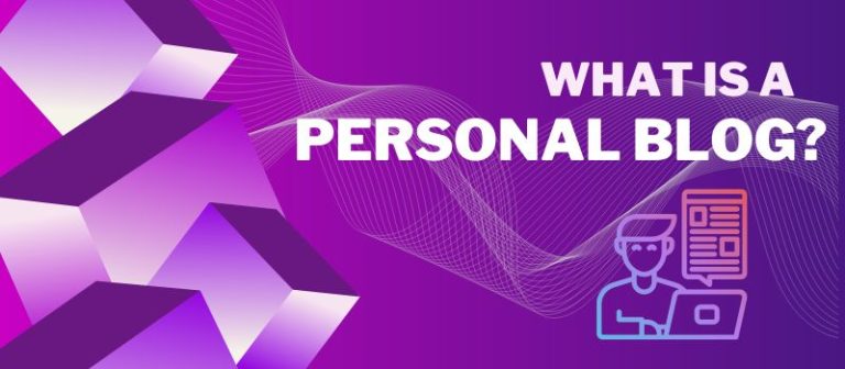 Personal Blog Meaning: Discover Niches, Benefits & Cool Tips