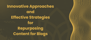 Content Repurposing: Proven Best Practices and Examples